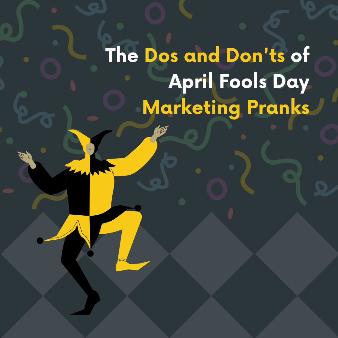 The Dos and Don'ts of April Fool's Day Marketing Pranks - Brace ...